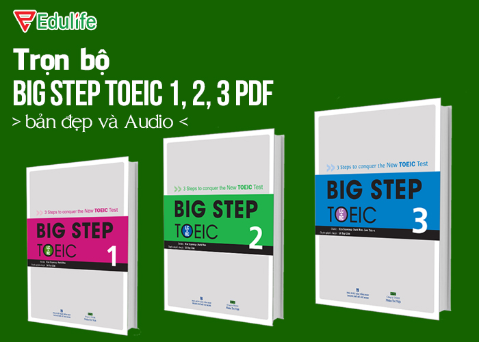 Tải [PDF + Audio] Big Step TOEIC 1, 2, 3 bản đẹp 2025
