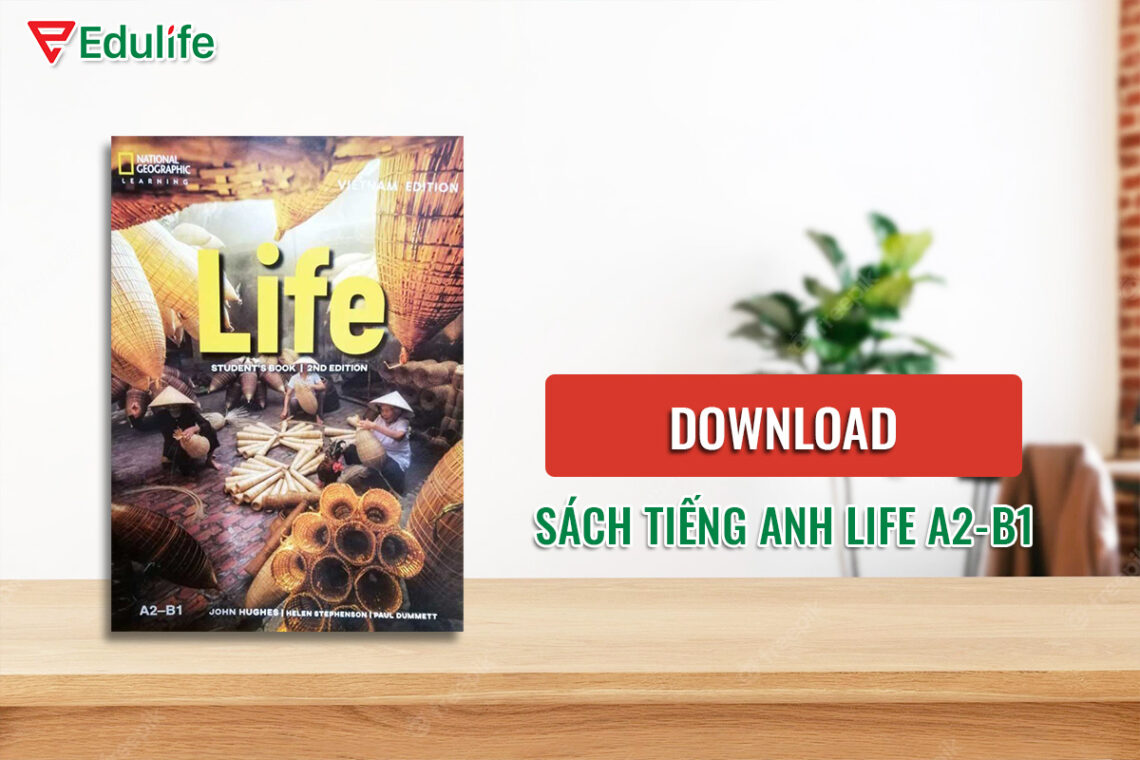 Download sách tiếng Anh Life A2 - B1 PDF kèm đáp án chi tiết