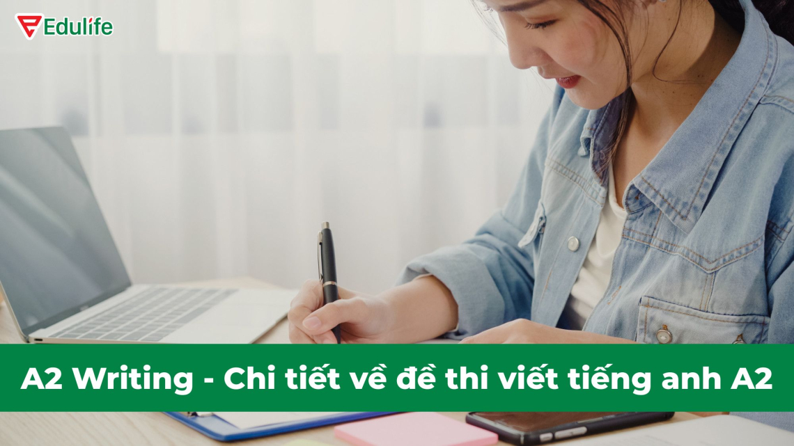 Writing A2: Cấu trúc, hướng dẫn cách làm đạt điểm cao