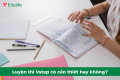 Vstep Practice Test Pdf: 20 đề thi thử, luyện thi cấp tốc
