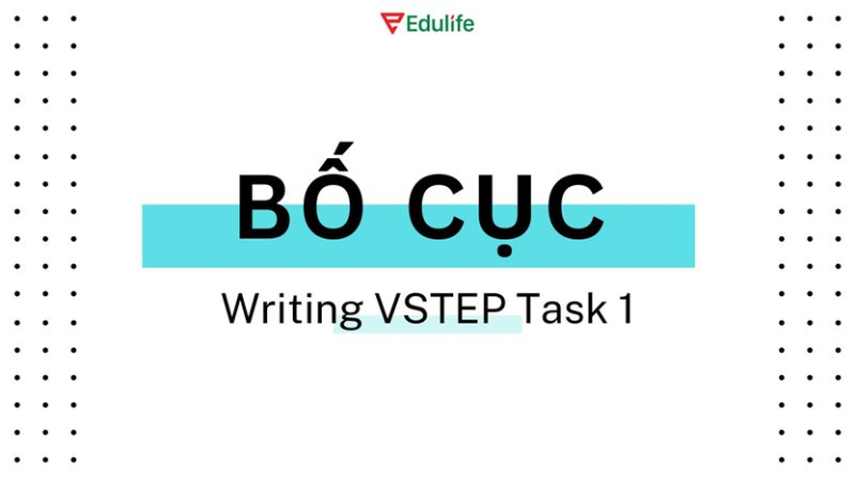 Cách viết VSTEP Writing Task 1 từng dạng nâng điểm hiệu quả