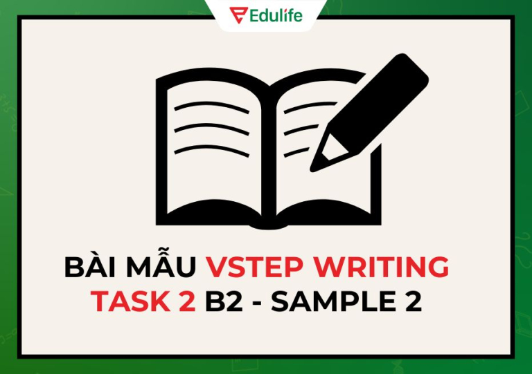 VSTEP Writing Task 2 Band B, C (Kèm từ vựng & cấu trúc ăn điểm)