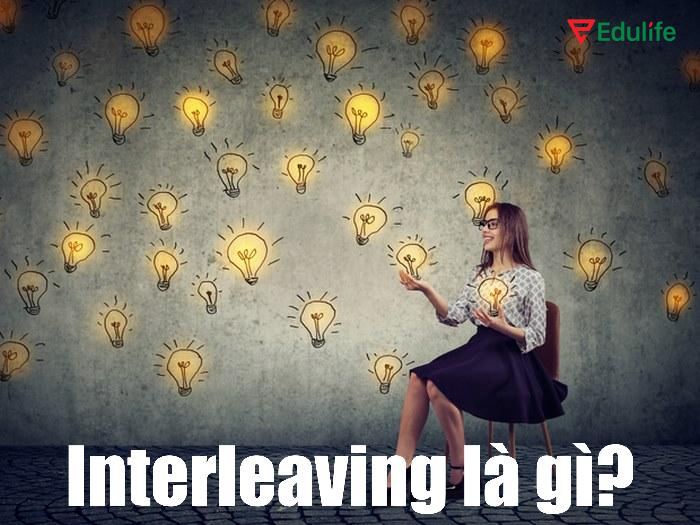 Interleaving là gì? Học tiếng Anh hiệu quả với Interleaving
